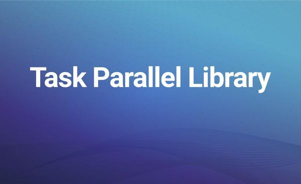 Ways of creating multi-threaded applications in .NET Part 3. TPL and ...